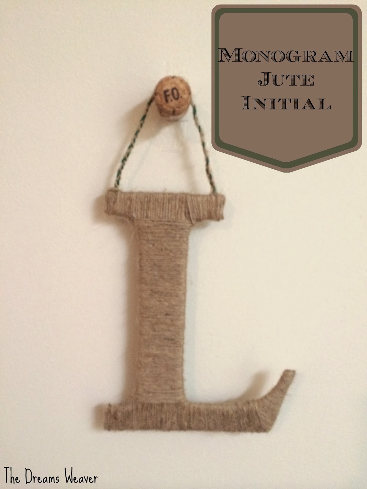 The Dreams Weaver: Monogram Jute Initial
