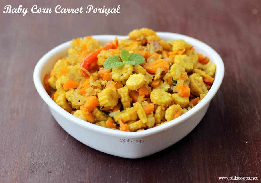 Baby Corn Carrot Poriyal ~ Full Scoops - A food blog with easy,simple ...