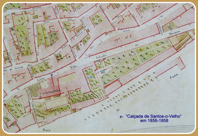 RUAS DE LISBOA COM ALGUMA HISTÓRIA: RUA DE SANTOS-O-VELHO [ IV ]