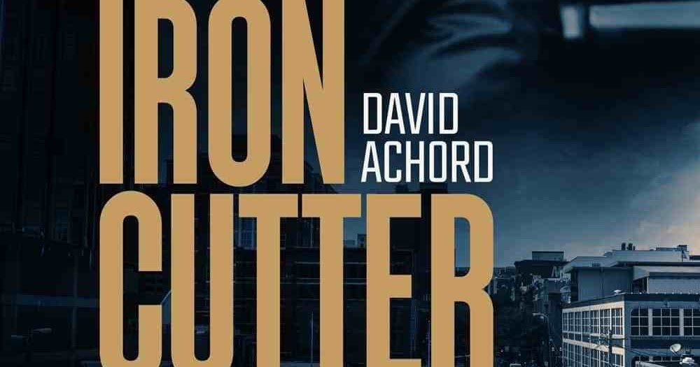 krimikritik: David Achord – Ironcutter: Die Geheimnisse der Toten