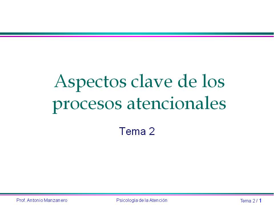 Psicología de la Atención - UCM: Estudio experimental de los procesos atencionales y Modelos ...