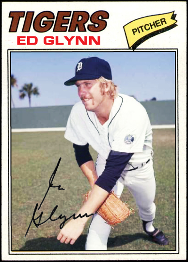 WHEN TOPPS HAD (BASE)BALLS!: NOT REALLY MISSING IN ACTION- 1977 ED GLYNN