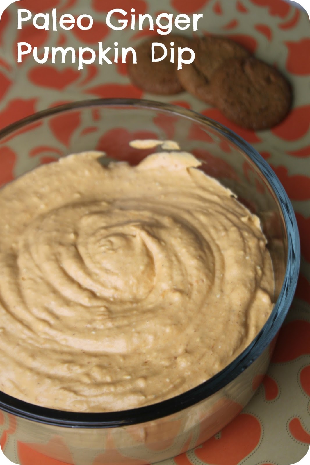 MamaEatsClean: Paleo Pumpkin Ginger Dip - Happy Anniversary to Me!