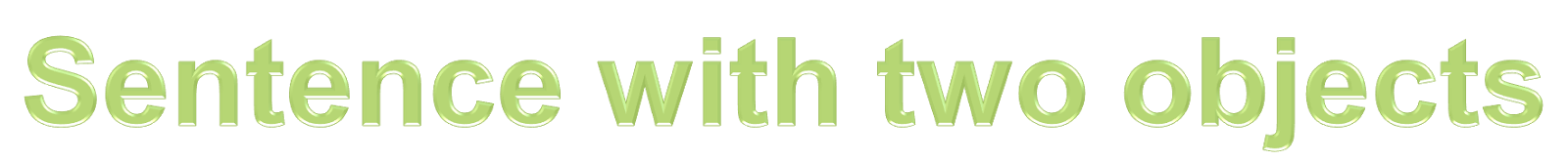 English : Sentence with two objects