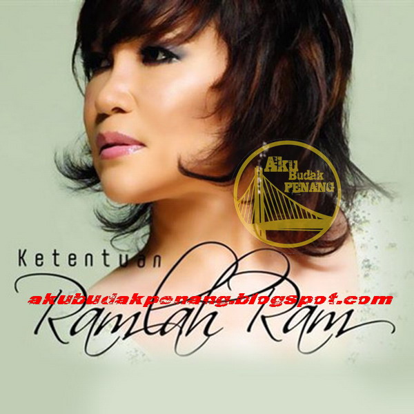 Ramlah Ram - Ketentuan [2009] | Arkib Budak Penang - Khazanah Dan Info ...