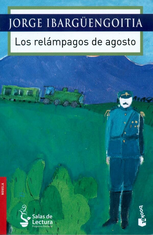 Los relámpagos de agosto - Jorge Ibargüengoitia (libro de enero)