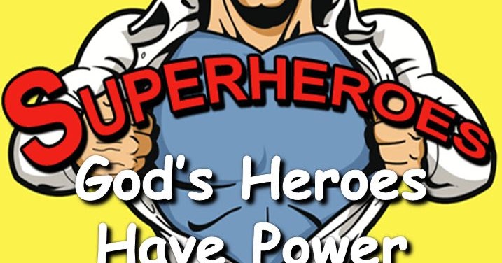 Pastor Chris' Blog: God's Heroes Have Power