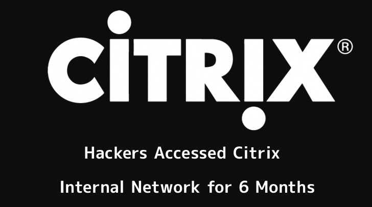 Citrix Internal Network data Accessed by hackers for 6 Months
