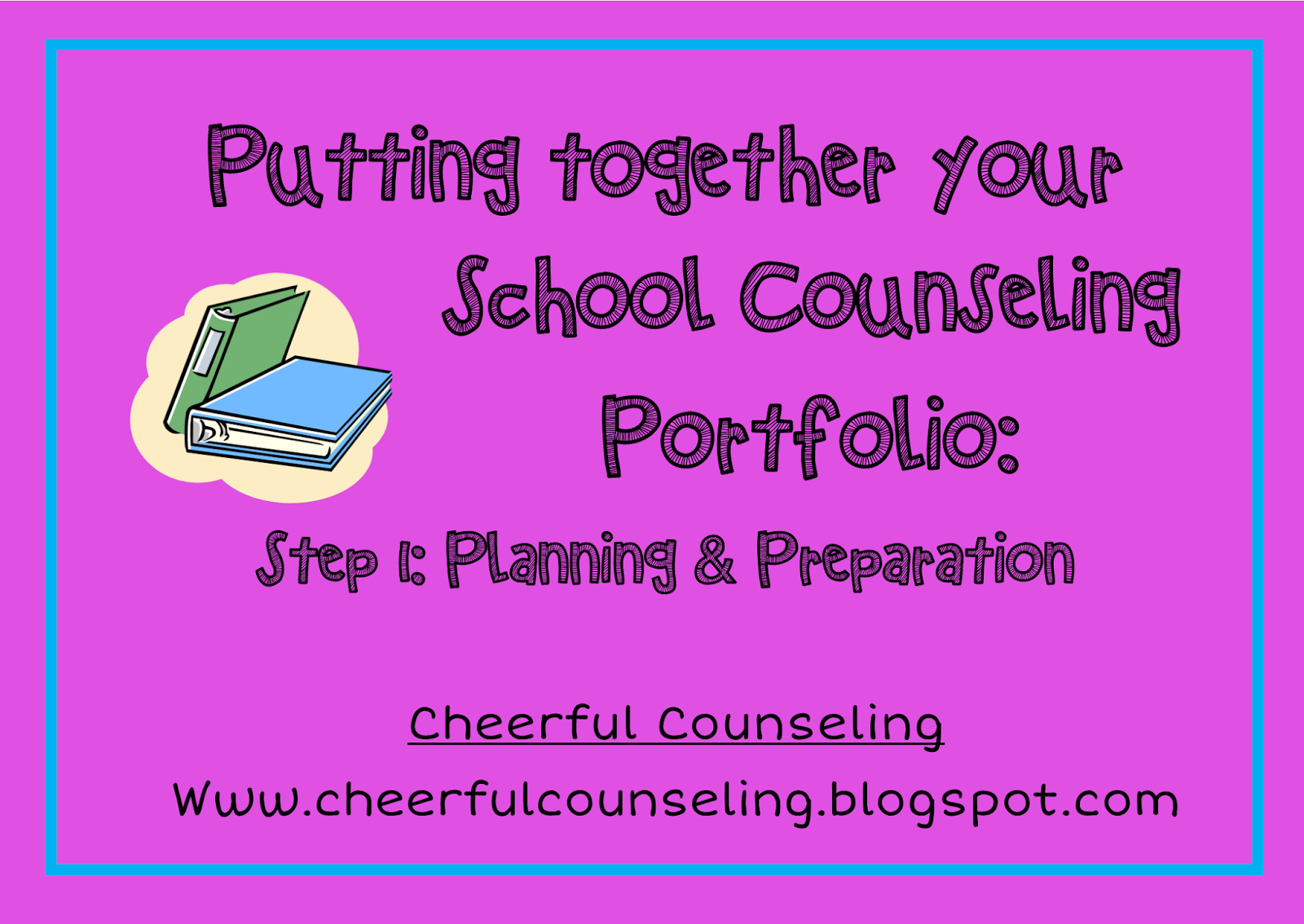 Cheerful Counseling : Putting Together Your School Counseling Portfolio ...