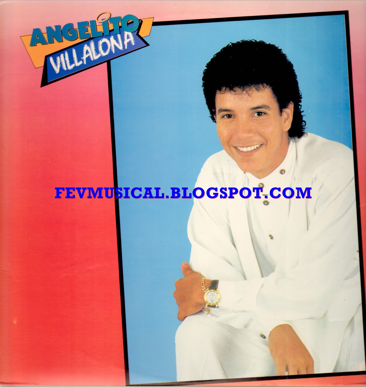 FEV MUSICAL: 1980's - Angelito Villalona & Su Orquesta (TH-Rodven)