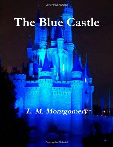Come With Me If You Want To Read: "The Blue Castle": The Search for ...