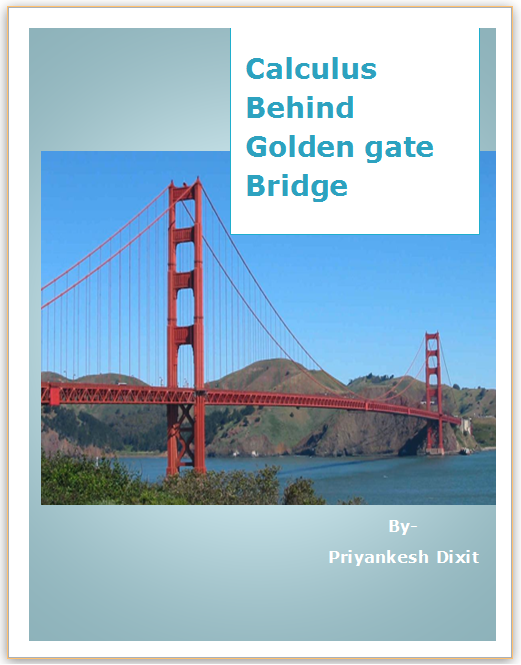 Calculus Behind Golden Gate Bridge | Priyankesh Dixit