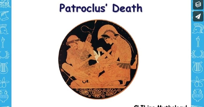 CLILing Mythology!: UNIT 5, LESSON 5: PATROCLUS' DEATH