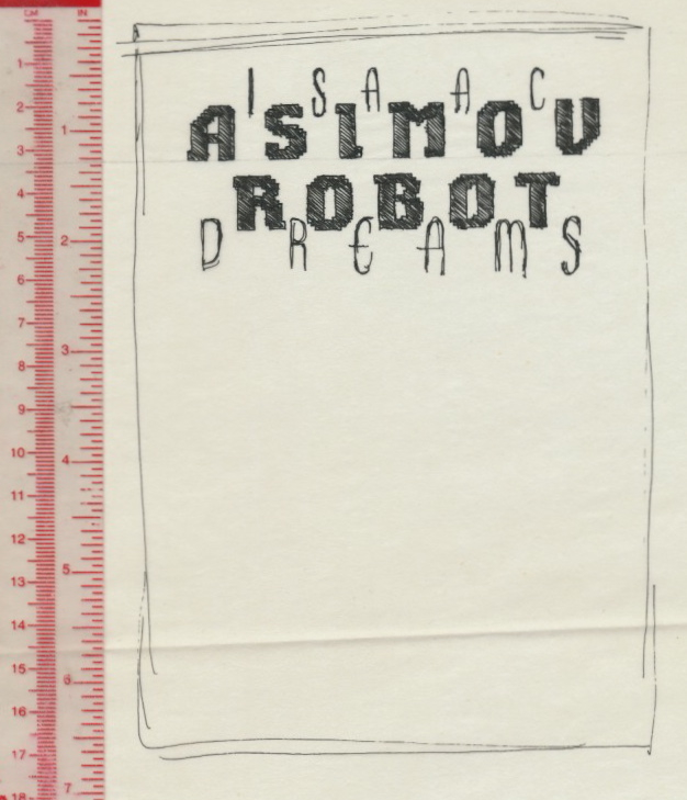 Tenth Letter of the Alphabet: Under Cover: Robot Dreams