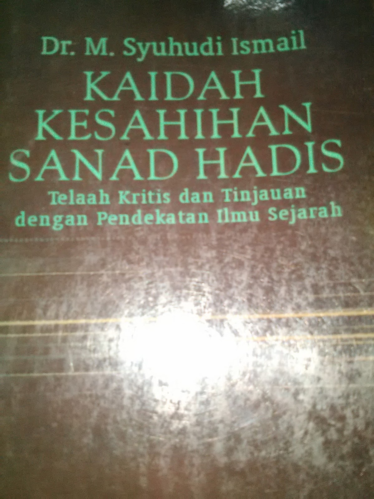 Review Buku Kaidah Kesahihan Sanad Hadis (Telaah Kritis dan Tinjauan ...