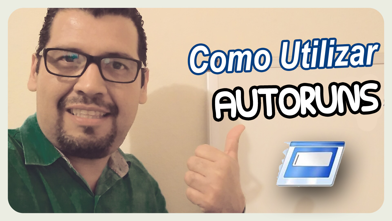 VILLATec | Soluciones Para Optimizar Tu PC: Como Utilizar Autoruns Para ... VILLATec | Soluciones Para Optimizar Tu PC: Como Utilizar Autoruns Para ...