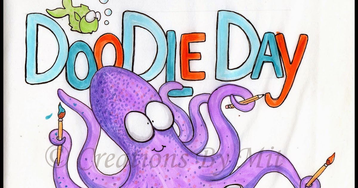 Creations By Mit: DOODLE DAY!