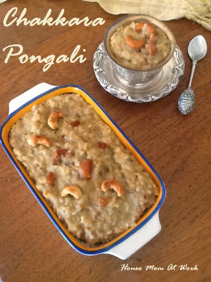 House Mom At Work: Chakkara Pongali / Sweet Pongal