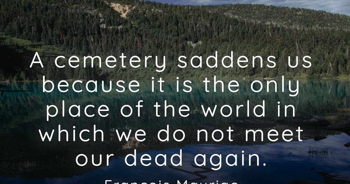 30+ Cemetery Quotes - QUOTEISH