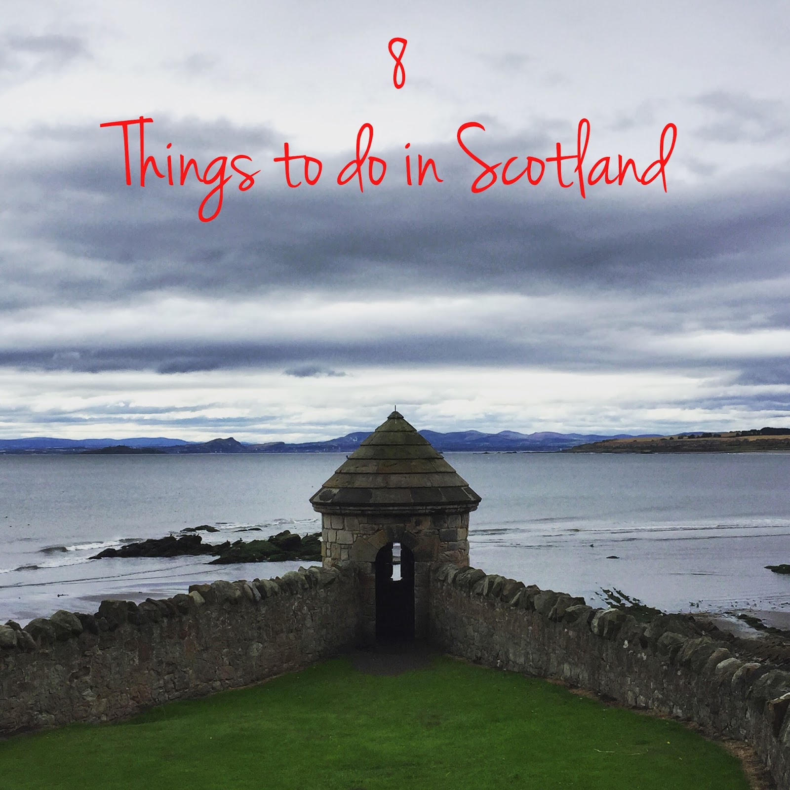 Here We Go Again!: 8 Things to do in Scotland