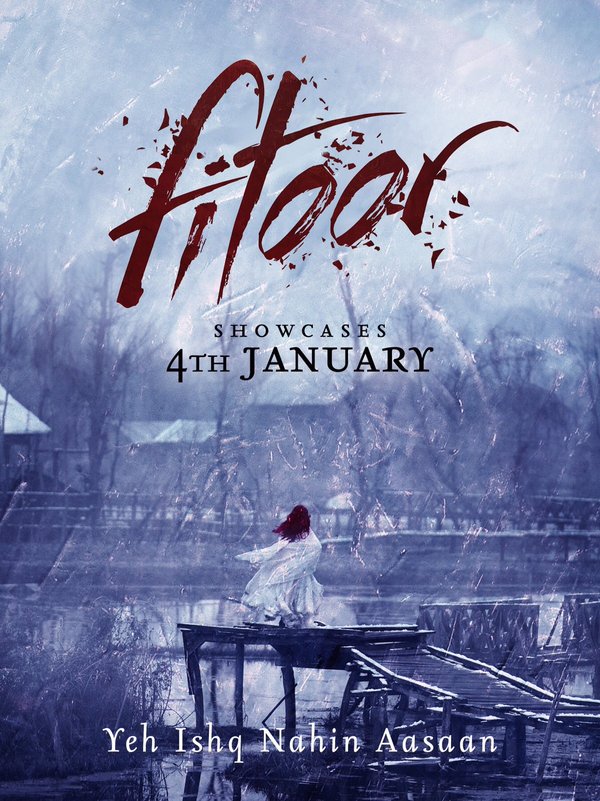 Fitoor Trailer, Dialogues | Fitoor Posters, Song Lyrics - Aditya Roy ...