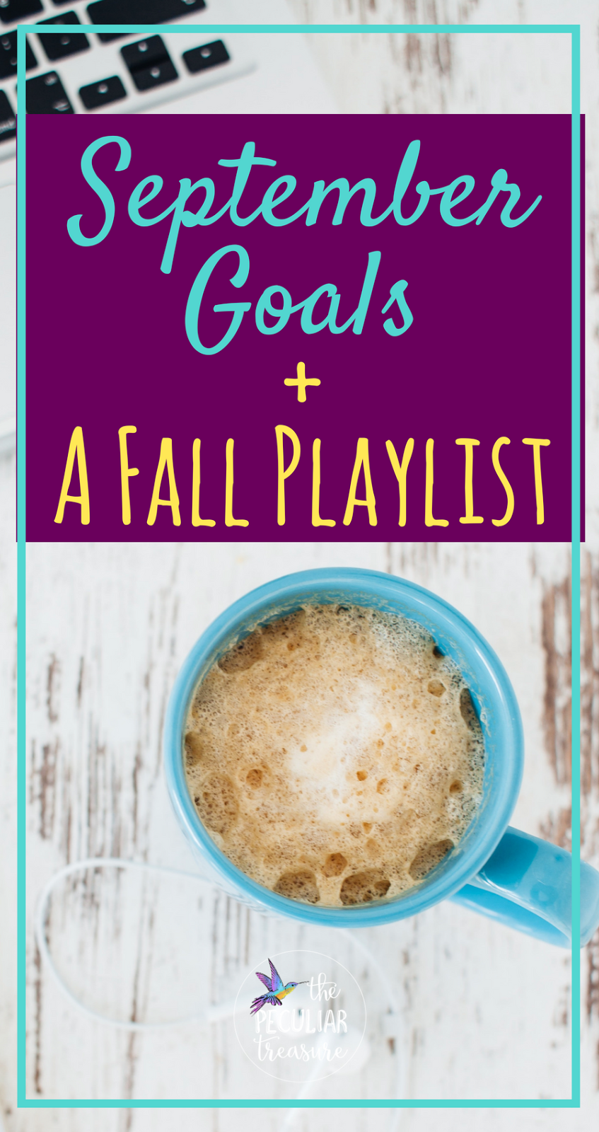 The Peculiar Treasure: September Goals + A Fall Playlist