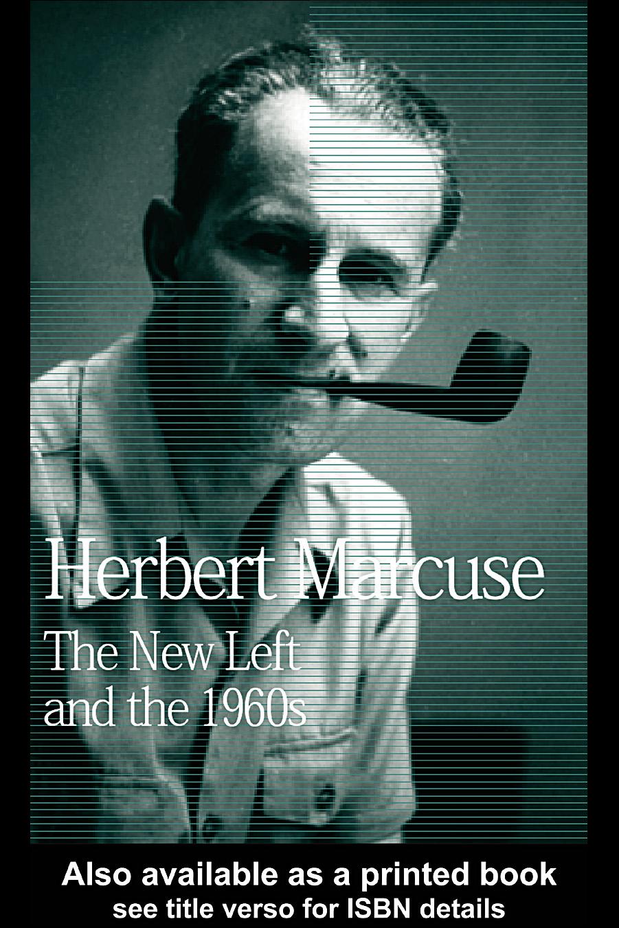 Herbert Marcuse Collected Papers, Vol. III. The New Left and the 1960s ...