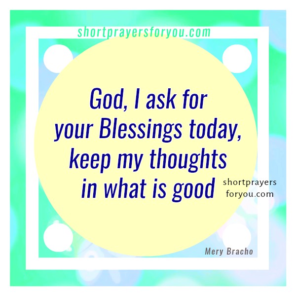 Prayer asking for blessings today. Short Prayer for this morning