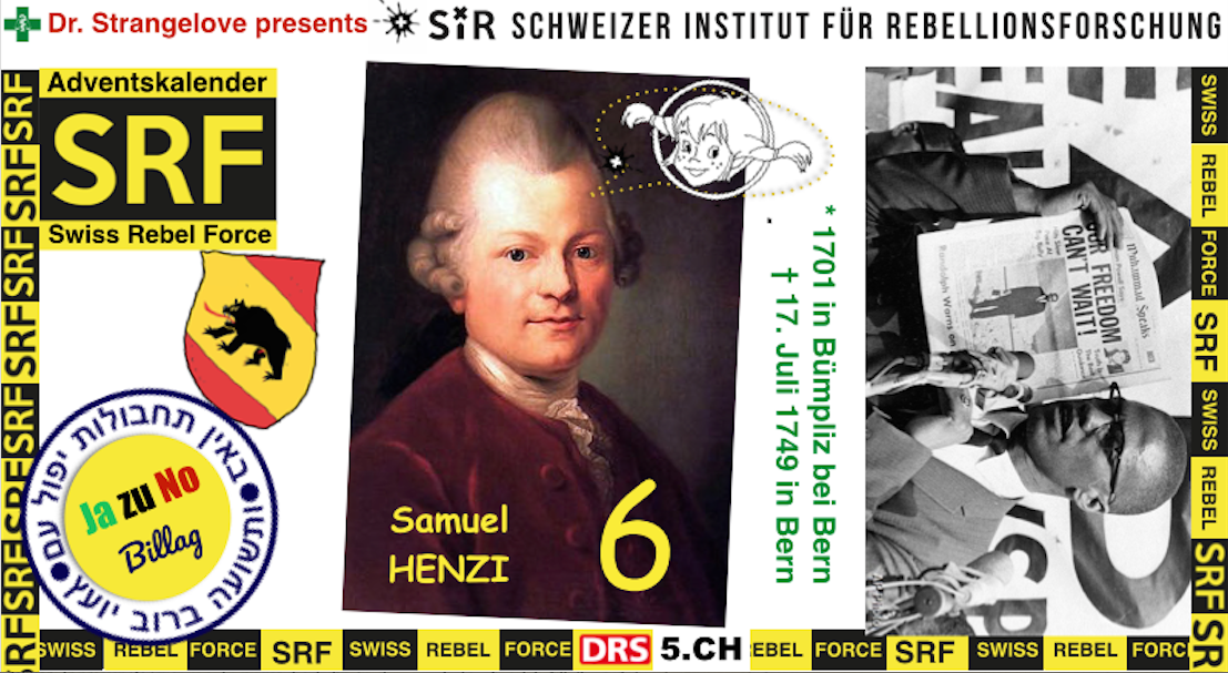 DRS 5: 6. Adventstor SAMUEL HENZI (Berner Rebell 1701-1749)