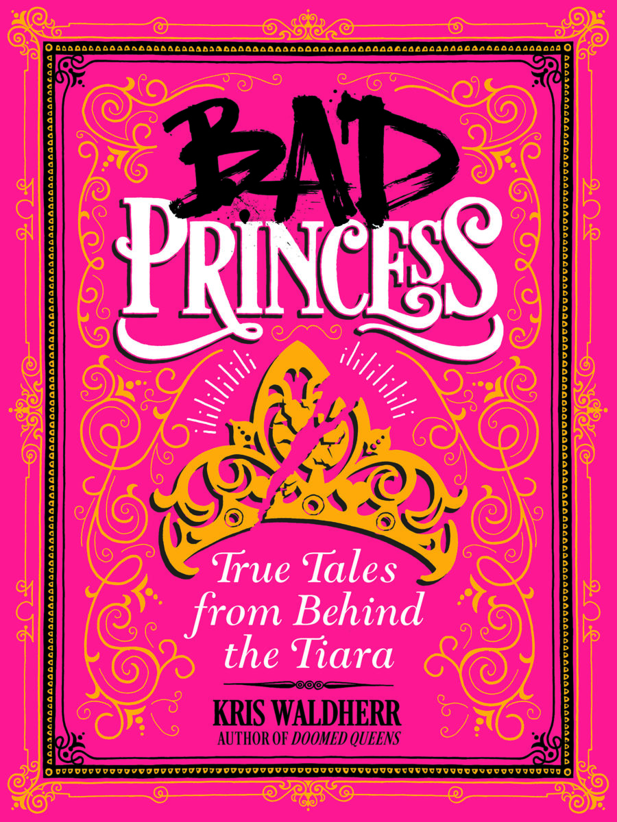 Blog Tour: Bad Princess by Kris Waldherr: A Book Review