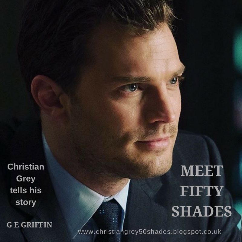 Meet Fifty Shades - Christian Grey's Story By G E Griffin: BLOG INFORMATION