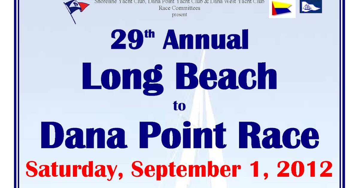 Shoreline Yacht Club Racing: Long Beach to Dana Point Race