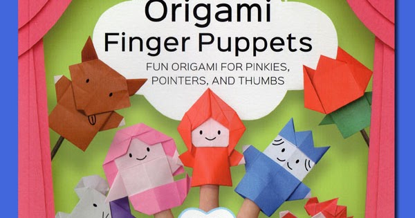 The Papercraft Post: Origami Finger Puppets, by Muneji Fuchimoto. Review.