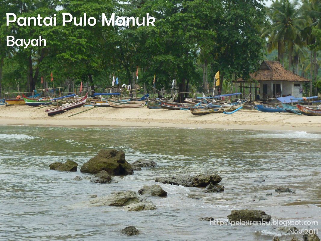 MY WORLD: Pantai Pulo Manuk & Pantai Sawarna, Bayah