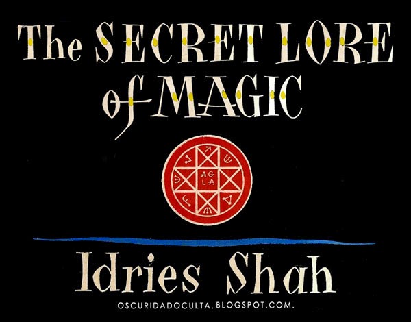 La Ciencia Secreta De La Magia Por Idries Shah Libro Prohibido Artículos ~ Oscuridad Oculta