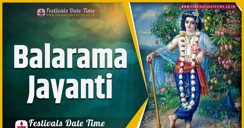 2021 Balarama Jayanti Date and Time, 2021 Balarama Jayanti Festival ...