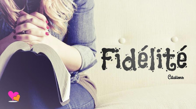 Citations inspirantes sur la fidélité | Poèmes & Poésies