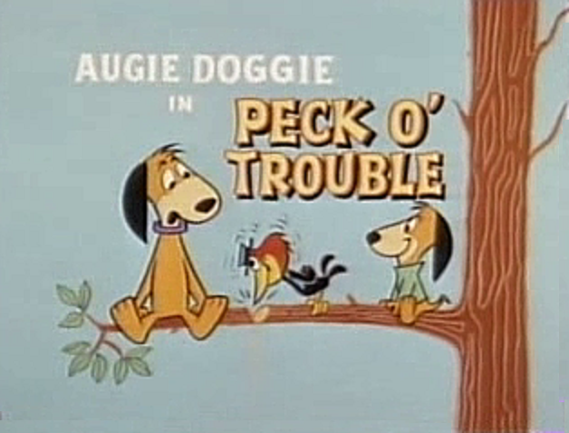 Yowp: Augie Doggie — Peck O' Trouble