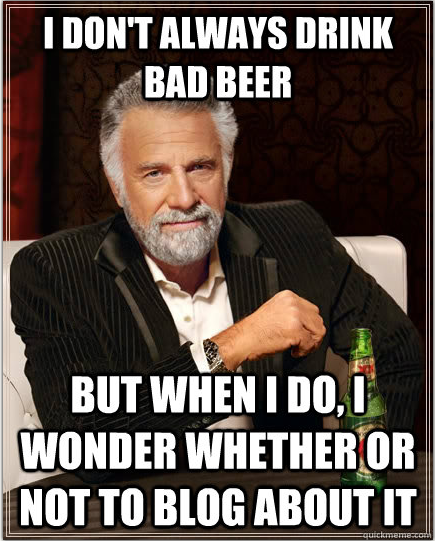 Justin's Brew Review: Blogging 'Bout Bad Beer
