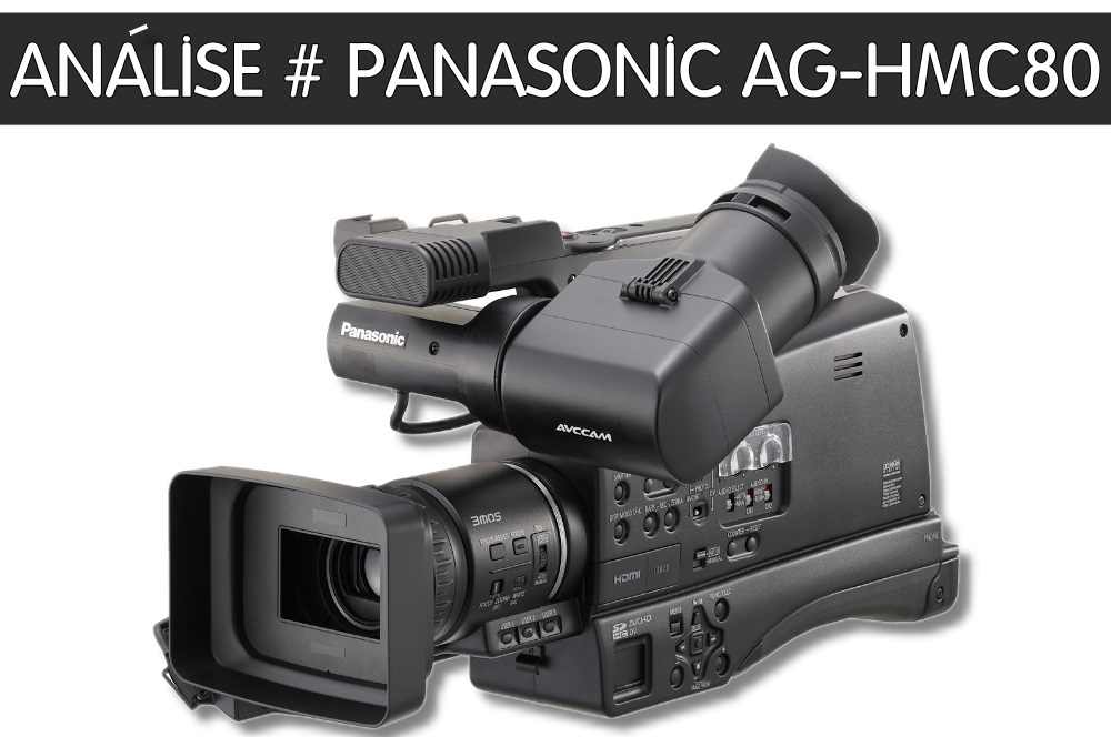 Análise | Panasonic AG-HMC80 | UNIVERSE IMPORTS