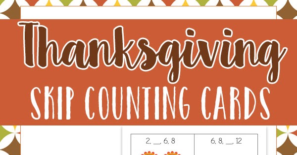 Thanksgiving Skip Counting Cards | Totschooling - Toddler, Preschool ...