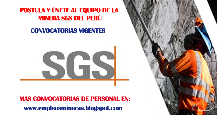 .: NUEVA CONVOCATORIA MINERA SGS PERU REQUIERE PERSONAL DE ING.CIVIL ...