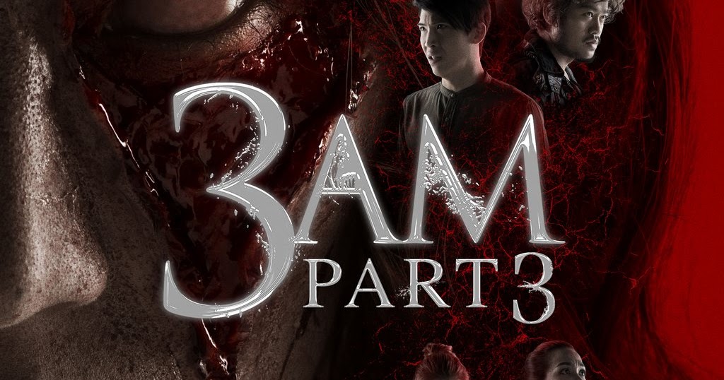 3 AM: Part 3 Full Movie HD - Movie Of The Year on Thailand