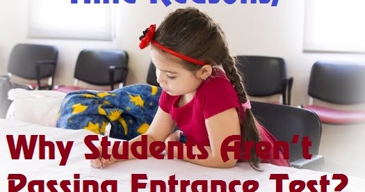Nine Reasons: Why Students Aren't Passing Entrance Test?