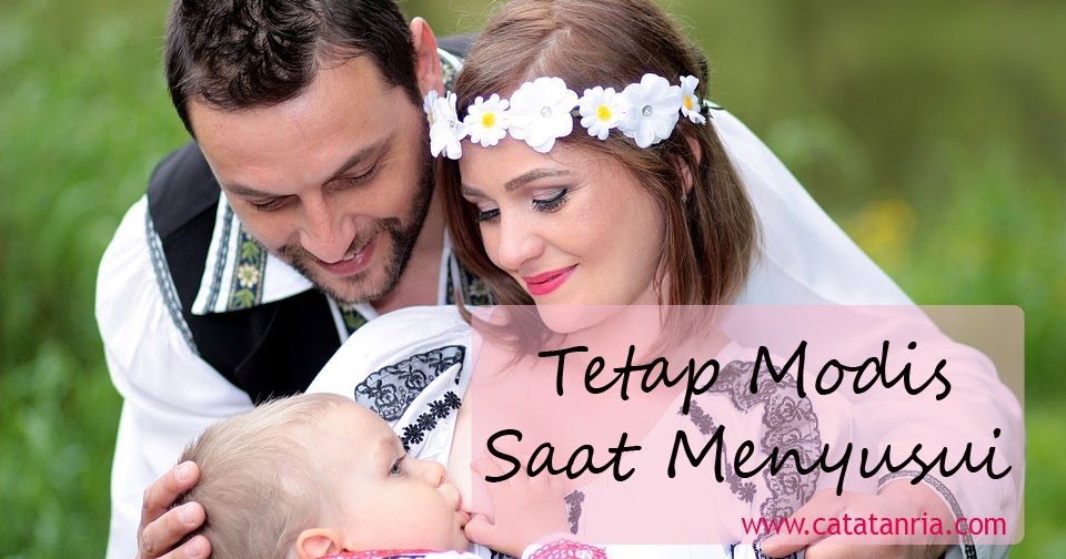 Catatan Ria: Ketahui Tips Memilih Baju Ibu Menyusui yang Nyaman untuk ... Catatan Ria: Ketahui Tips Memilih Baju Ibu Menyusui yang Nyaman untuk ...