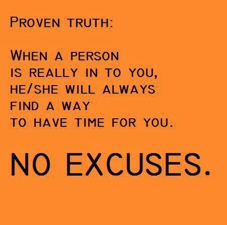 Proven Truth : When a person is really in to you, he/she will always ...