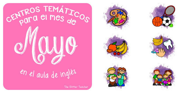 Centros temáticos para Mayo - The Glitter Teacher