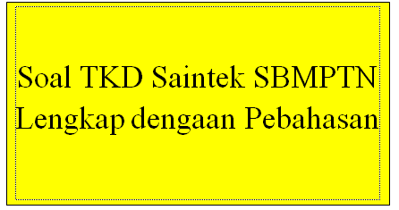 Contoh Soal TKD Saintek SBMPTN Pebahasan - SIAP UJIAN