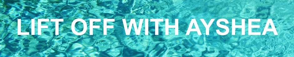 LIFT OFF WITH AYSHEA