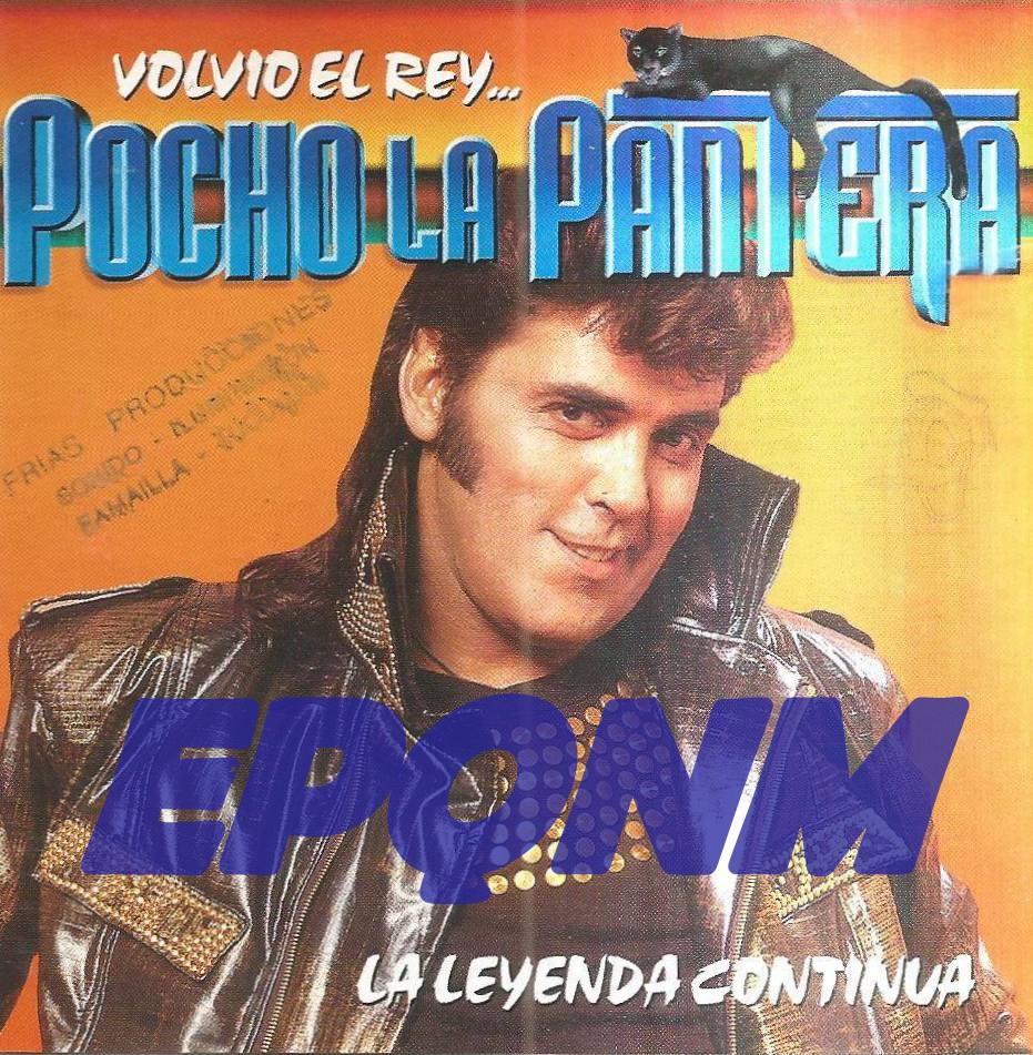 El Pasado que no Murió: Volvió El Rey... Pocho La Pantera - La Leyenda ...